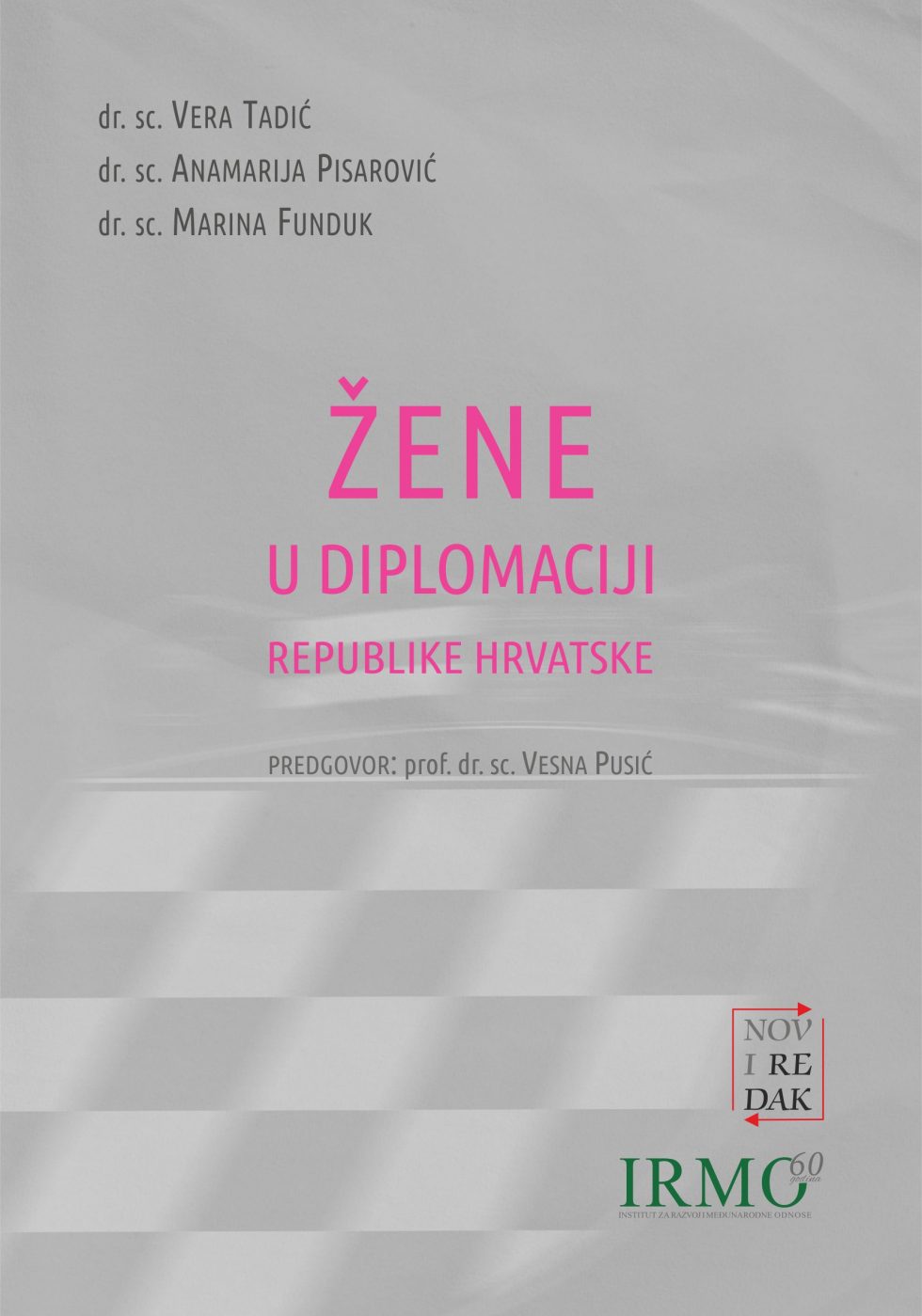 Knjiga Žene u diplomaciji Republike Hrvatske - Institut za razvoj i međunarodne odnose